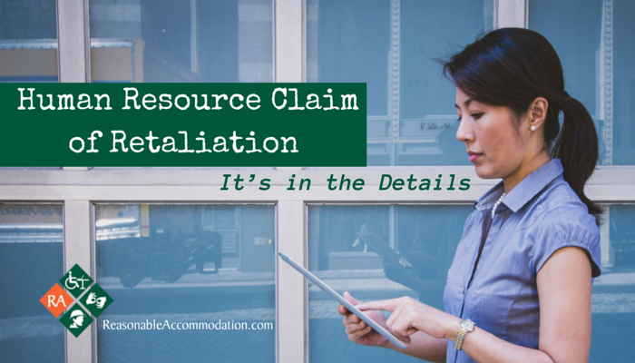 Human Resource Claim of Retaliation- It’s in the Details · Reasonable ...